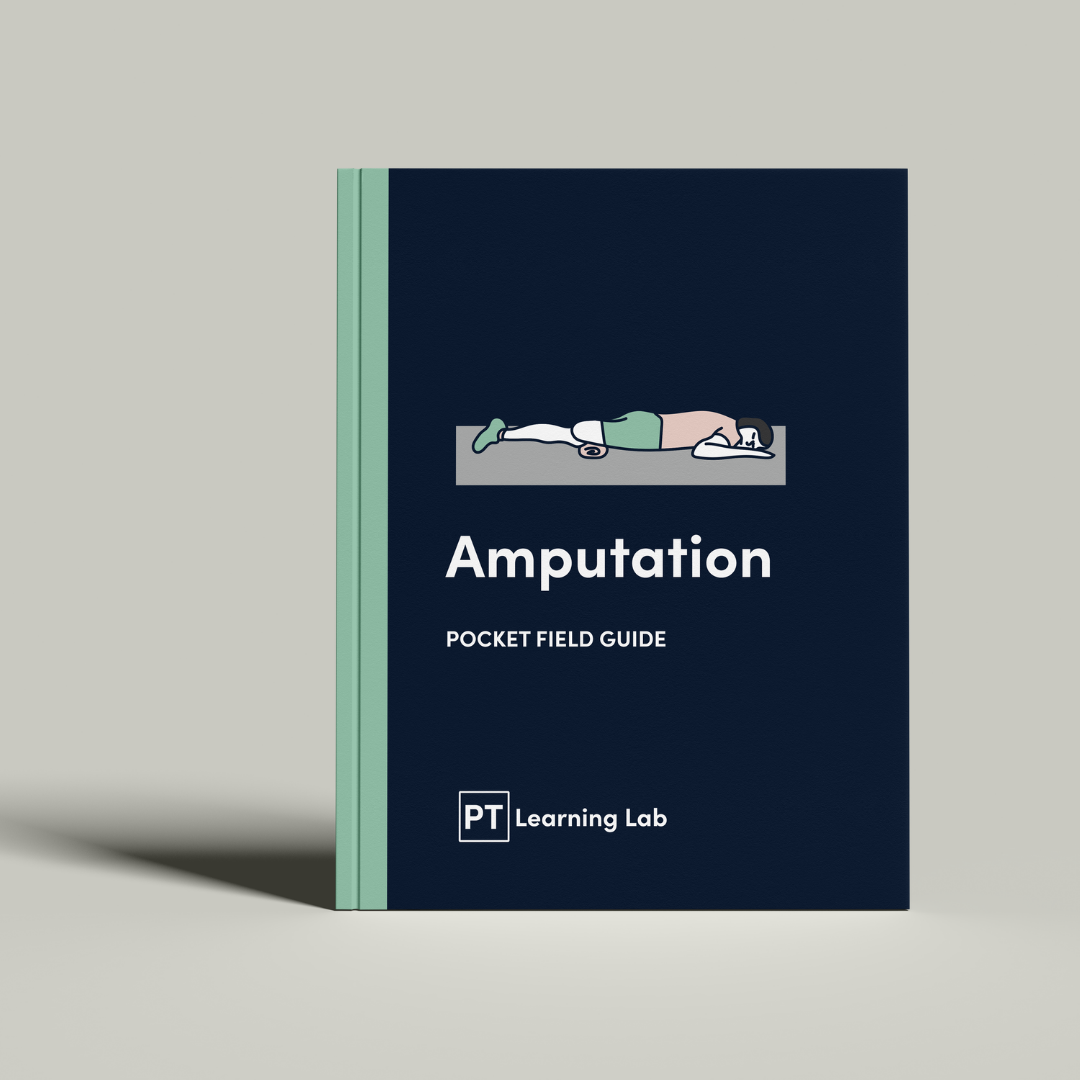 Amputation - Pocket Field Guide – PT Learning Lab
