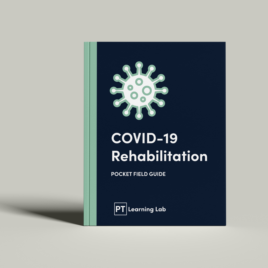 COVID-19 Rehabilitation - Pocket Field Guide – PT Learning Lab